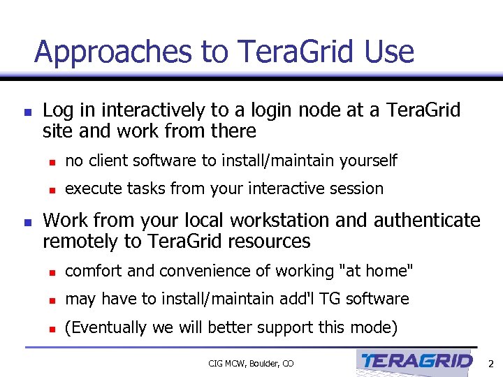 Getting Started with Tera Grid Authentication Jeffrey P