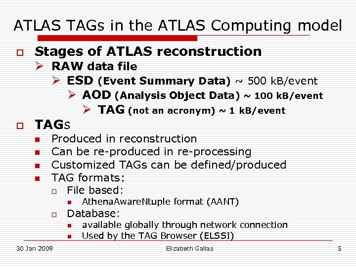 Introduction to TAGs Elizabeth Gallas Oxford ATLAS-UK Distributed