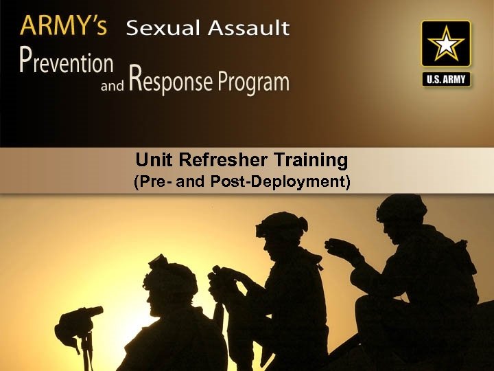 Unit Refresher Training Pre- and Post-Deployment Program