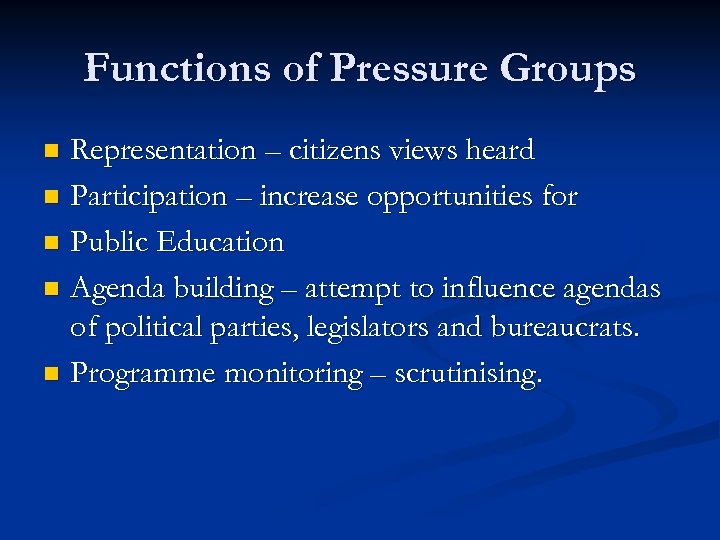 Types functions and methods of Pressure Groups