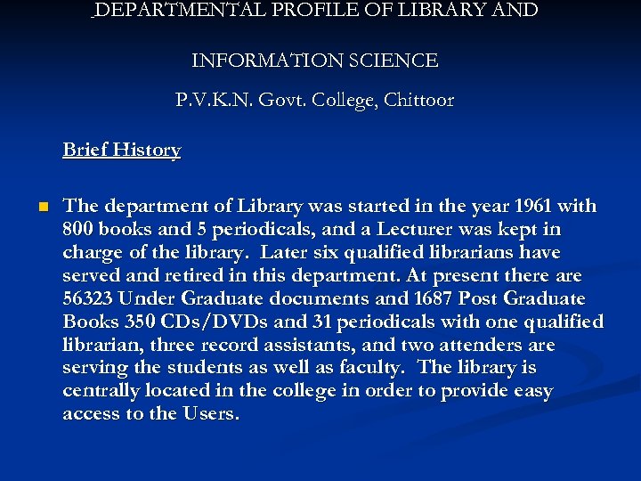 DEPARTMENTAL PROFILE of LIBRARY AND INFORMATION SCIENCE