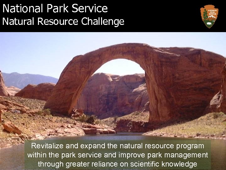 National Park Service Natural Resource Challenge Revitalize and