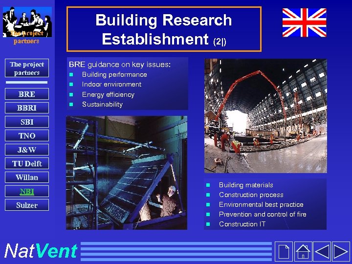 The project partners n n BRE BBRI n