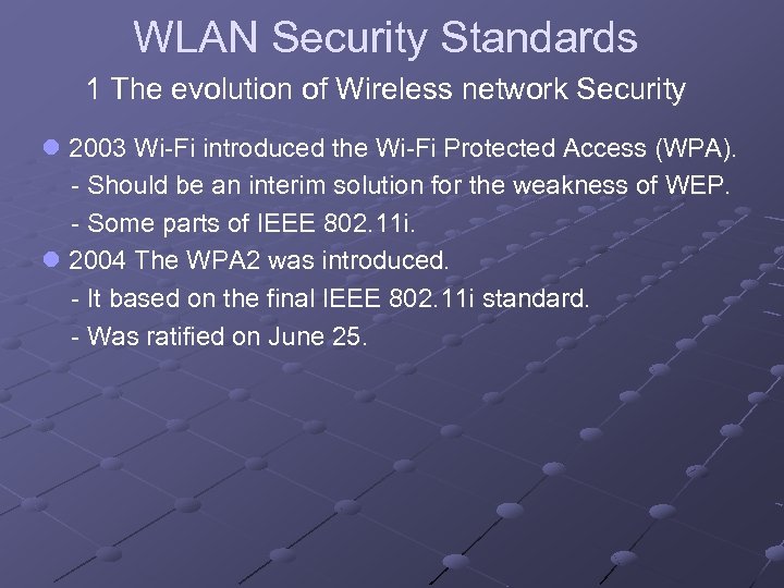 Presentation Wireless network security standard l 1 The