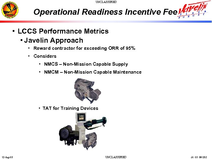 UNCLASSIFIED Performance Based Logistics PBL Road Show Javelin