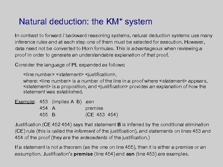 Natural deduction the KM system In contrast to