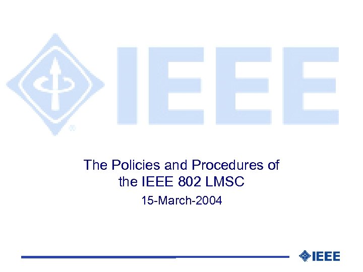 The Policies and Procedures of the IEEE 802