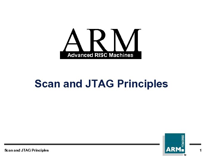 ARM Advanced RISC Machines Scan and JTAG Principles