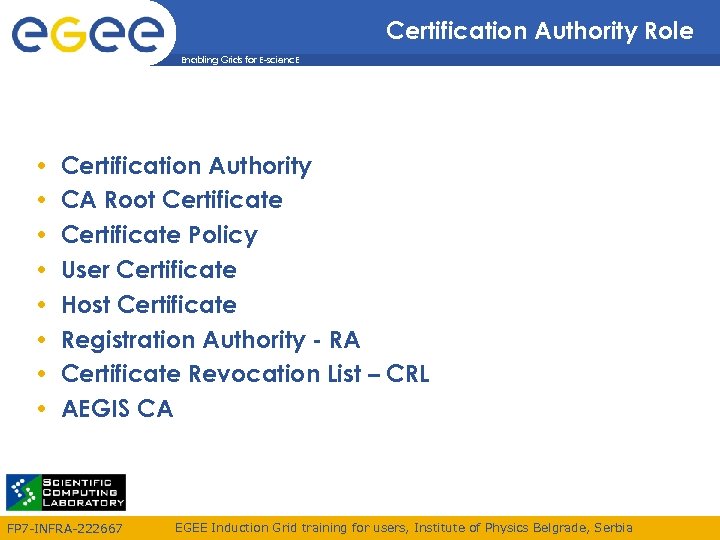 Enabling Grids for E-scienc E OBTAINING AND USING