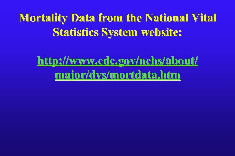 National Mortality Data Set Kenneth D Kochanek Mortality