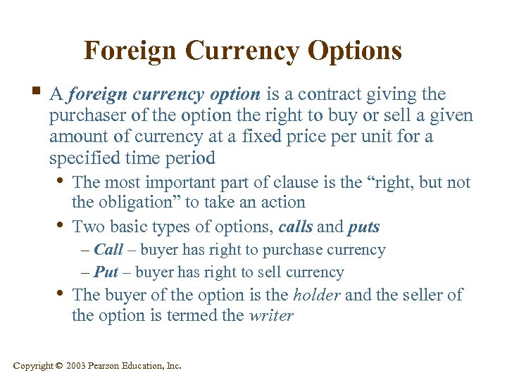 Foreign Currency Derivatives Learning Objectives Examine