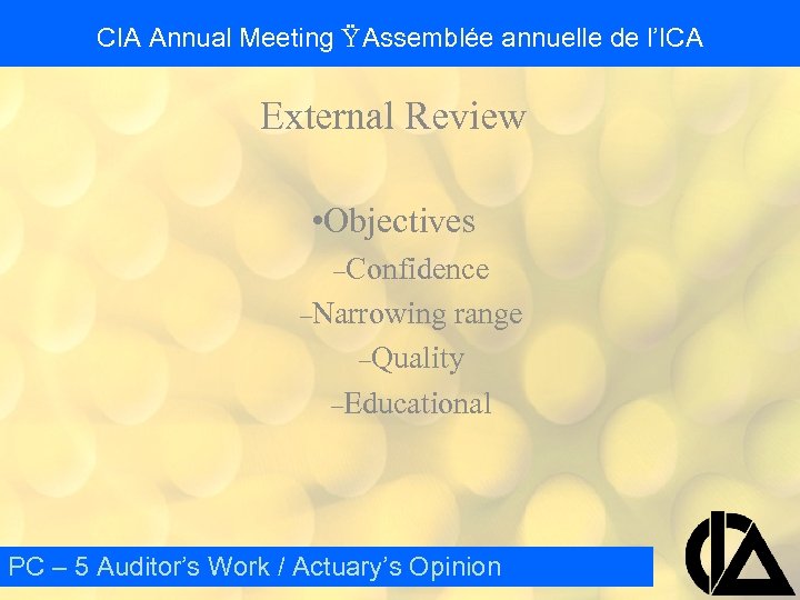 CIA Annual Meeting Assemblée annuelle de l ICA June