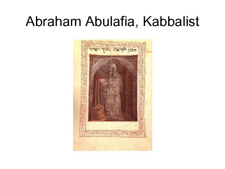 Abraham Abulafia Kabbalist Abraham Abulafia über den