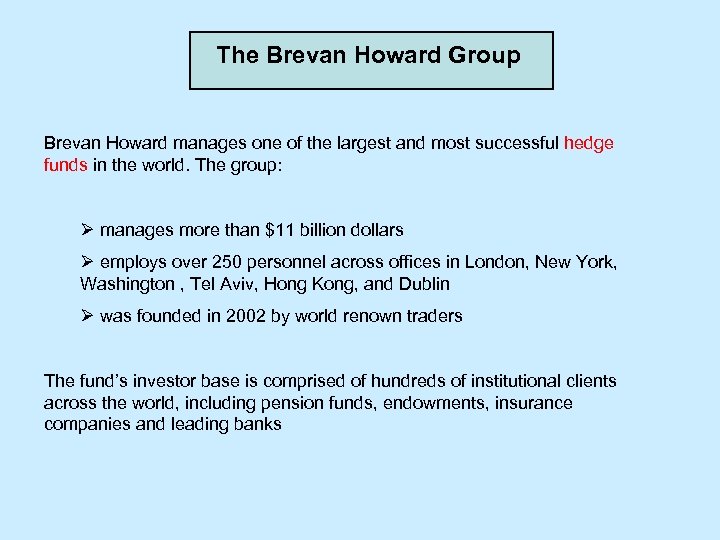 Recruitment 2006 -2007 Contents Brevan Howard