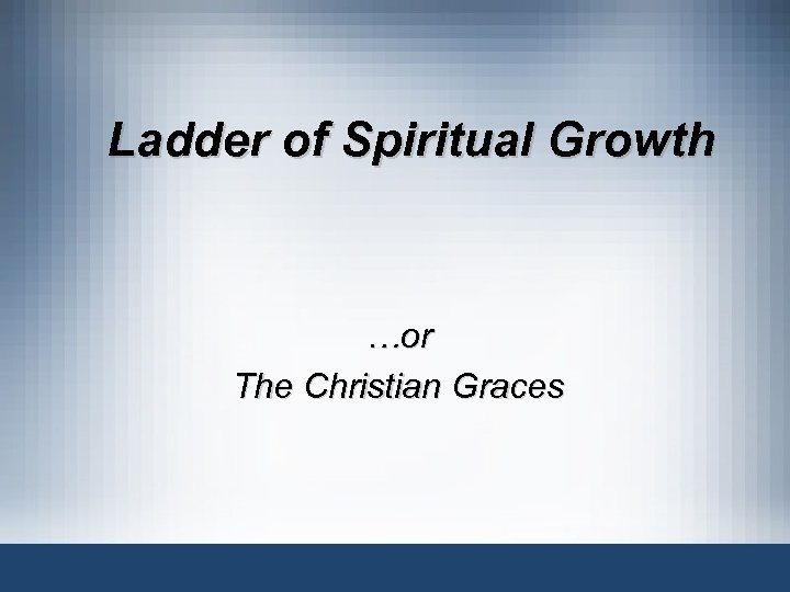 Kevin Scott 1 Ladder of Spiritual Growth
