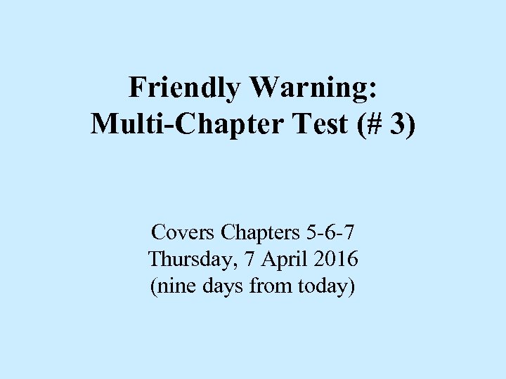 Friendly Warning Multi-Chapter Test 3 Covers Chapters