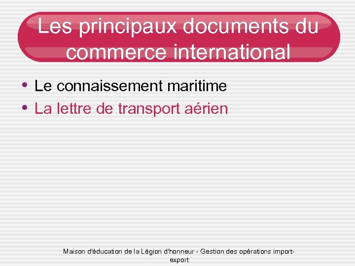 Chapitre 1 Les principaux documents du transport international