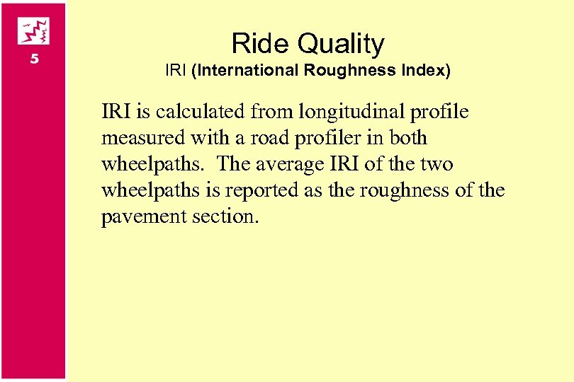 Lecture 4 PAVEMENT CONDITION SURVEYS Instructional Objectives