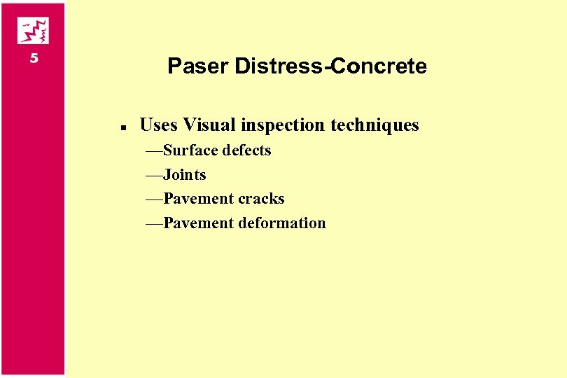 Lecture 4 PAVEMENT CONDITION SURVEYS Instructional Objectives