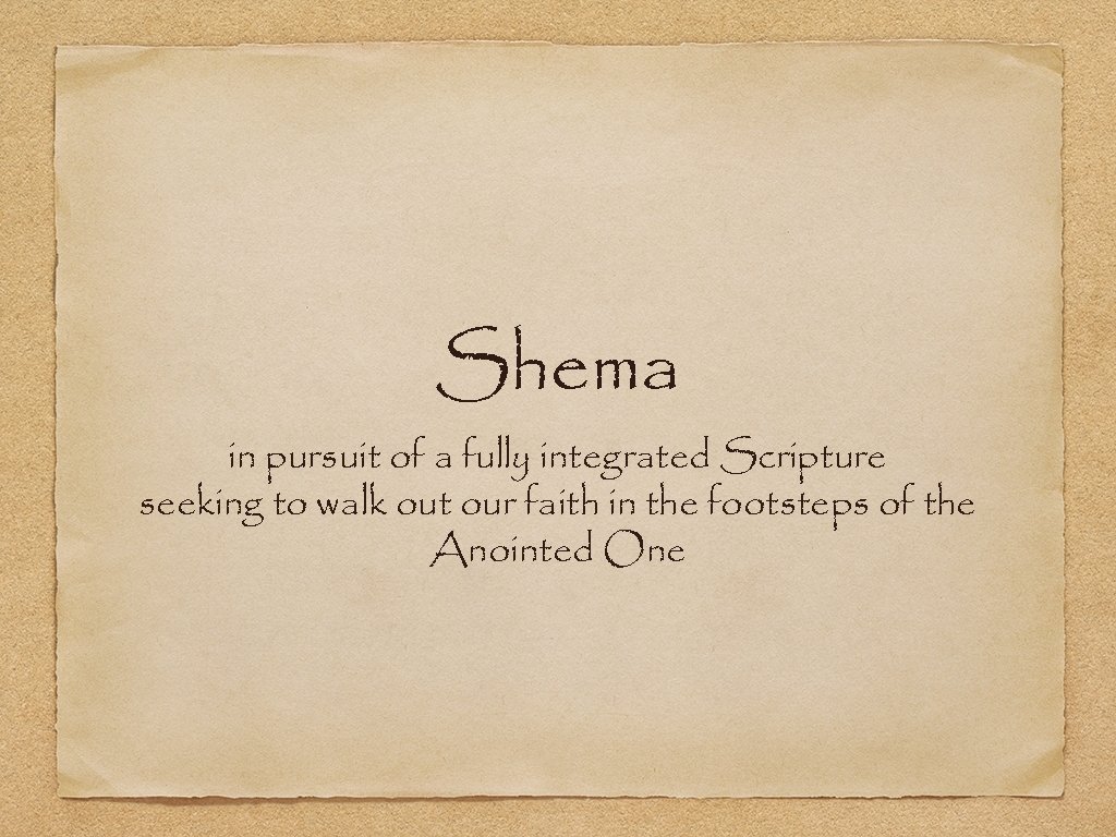 Shema in pursuit of a fully integrated Scripture