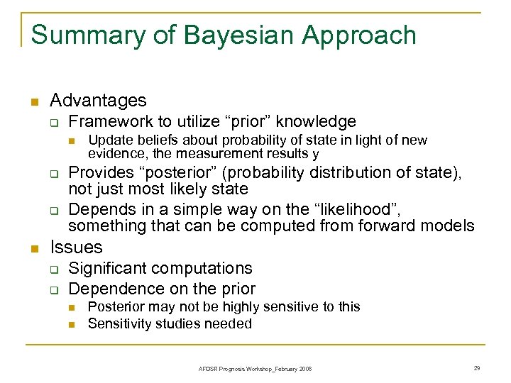 Exploring the Implications of Bayesian Approach to Materials