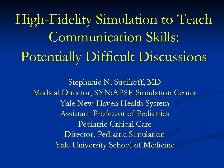 High-Fidelity Simulation to Teach Communication Skills Potentially ...