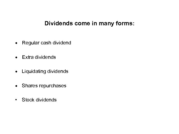 Dividend policy Concepts and exemplification Objective Understand