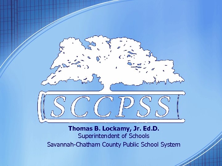 Thomas B Lockamy Jr Ed D Superintendent of