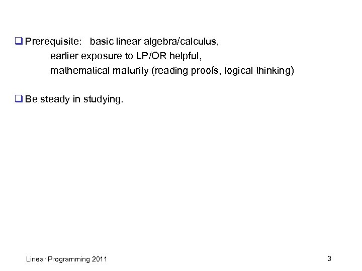 IE 531 Linear Programming Spring 2011 박성수 Linear