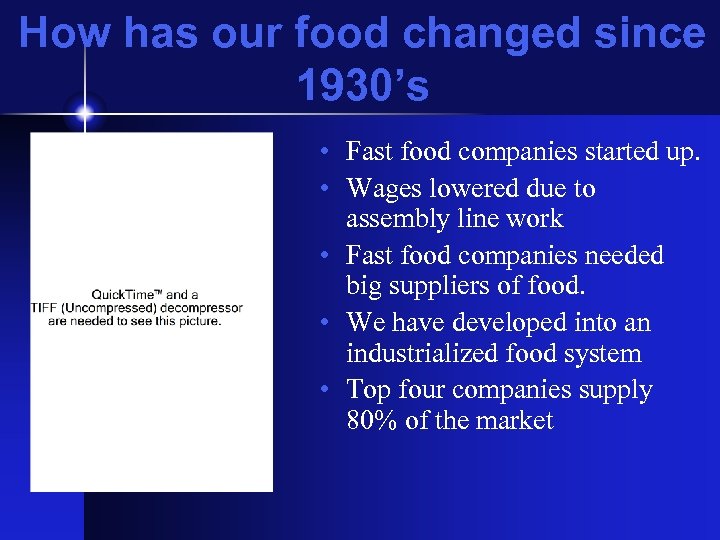 How has our food changed since 1930 s
