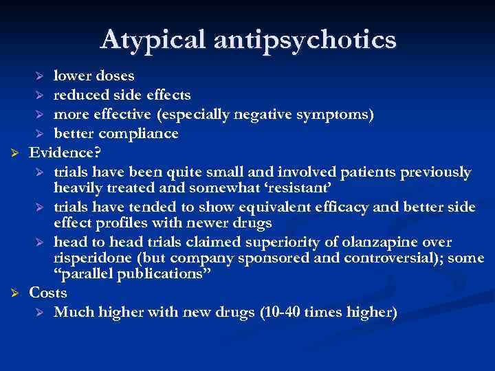 Typical conventional antipsychotics Ø Other Adverse effects