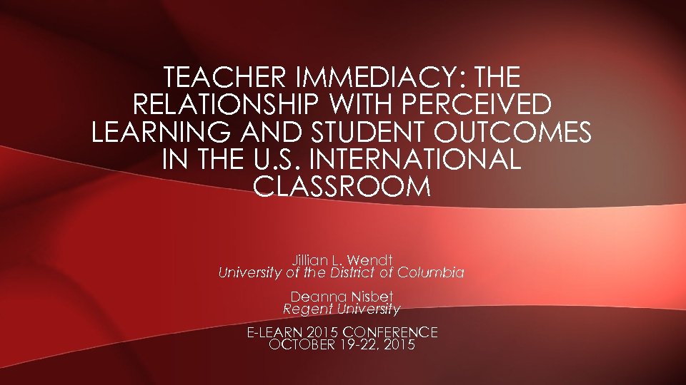 TEACHER IMMEDIACY THE RELATIONSHIP WITH PERCEIVED LEARNING AND