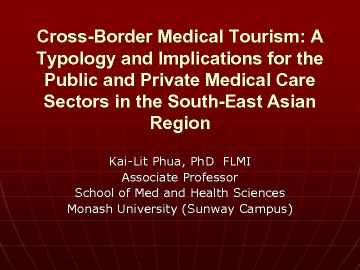 Cross-Border Medical Tourism A Typology and Implications for