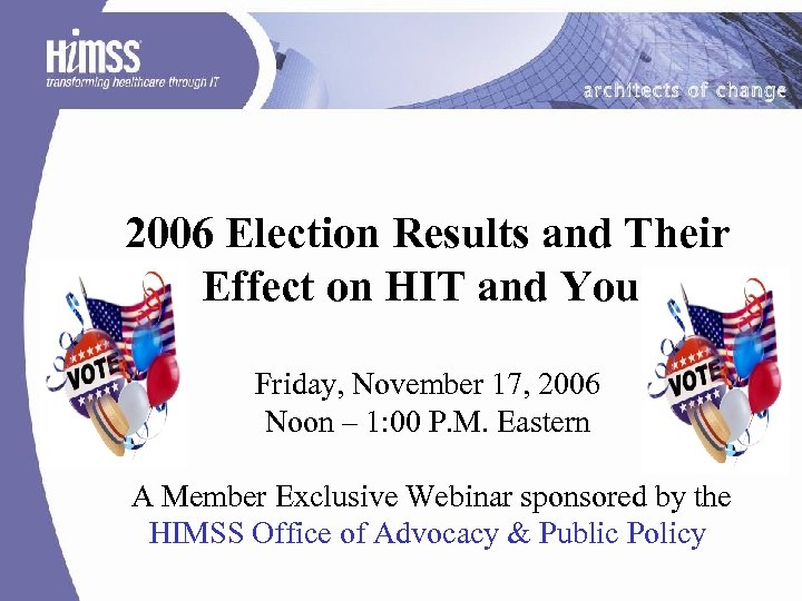 2006 Election Results and Their Effect on HIT