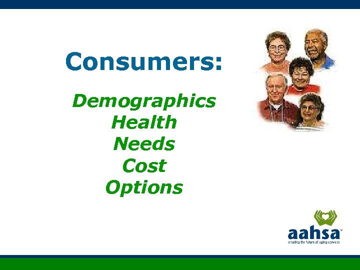 Aging in America TRENDS Consumers Demographics Health