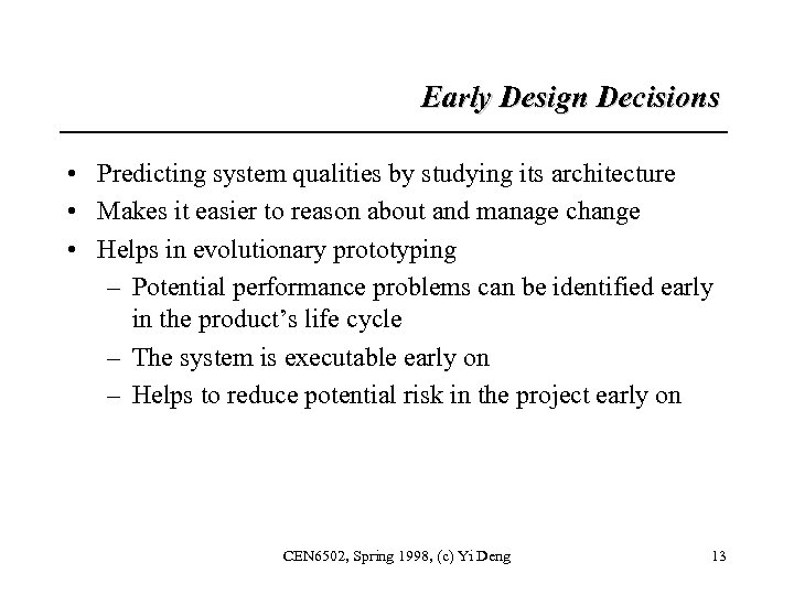 Software Architecture and CBSE CEN 6502 Spring 1998
