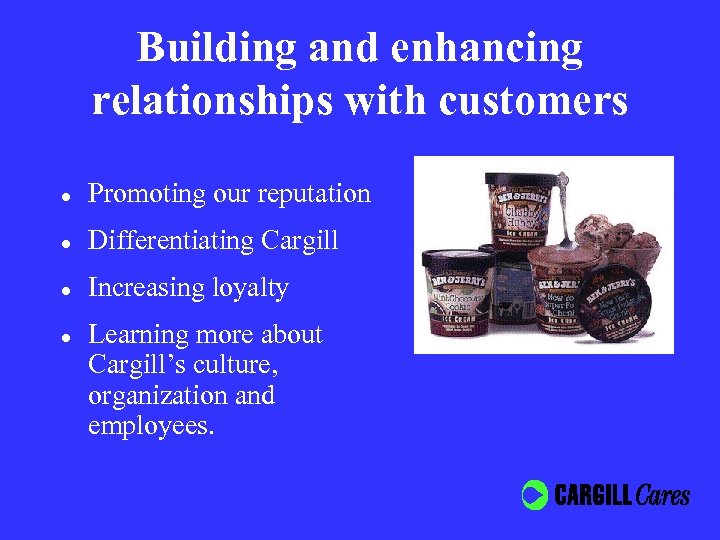 Demonstrating Cargill s Commitment to Responsible Corporate Citizenship By