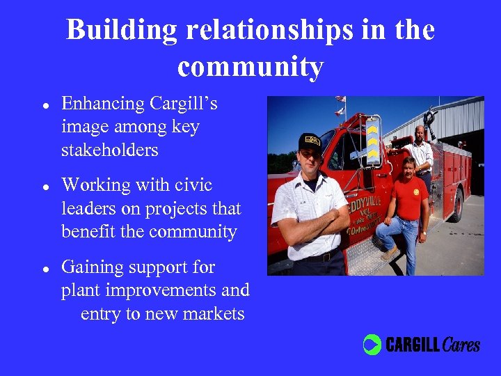 Demonstrating Cargill s Commitment to Responsible Corporate Citizenship By