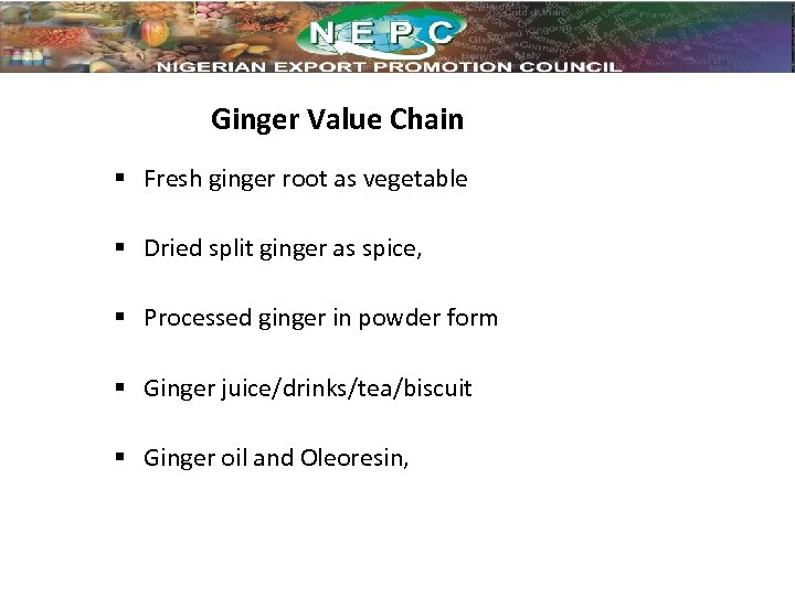 THE DEVELOPMENT OF GINGER VALUE CHAIN IN NIGERIA