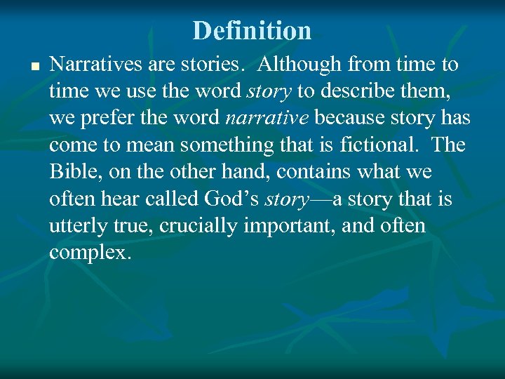 Genre Identification Narrative Definition n Narratives are