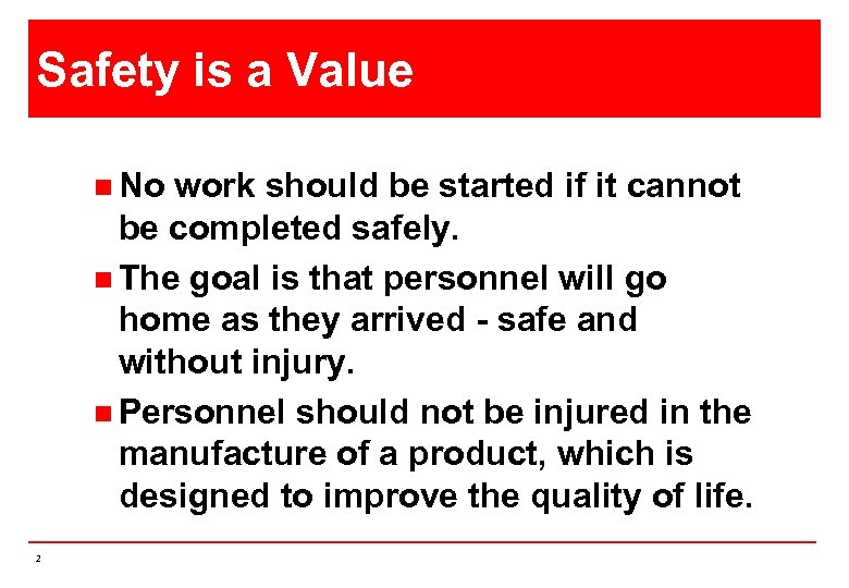 3 Safety Considerations Safety Overview n Impart basic