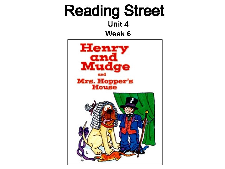 Reading Street Unit 4 Week 6 What