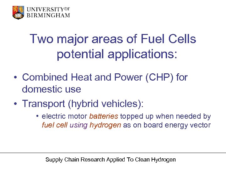 The Hydrogen Supply Chain Fuel cells for CHP