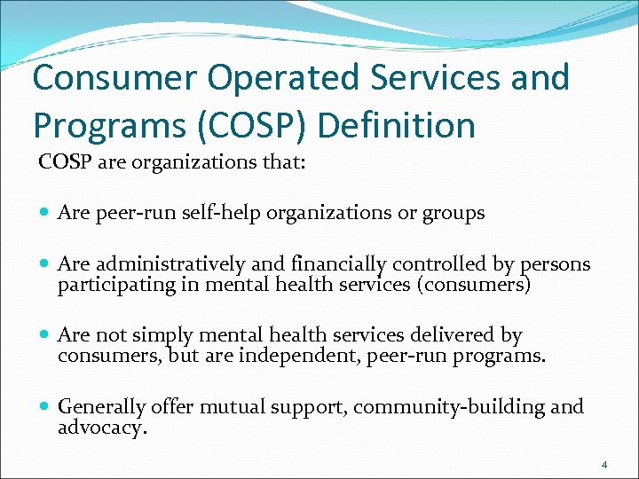 CONSUMER OPERATED SERVICES AND PROGRAMS COSP Presentation Developed