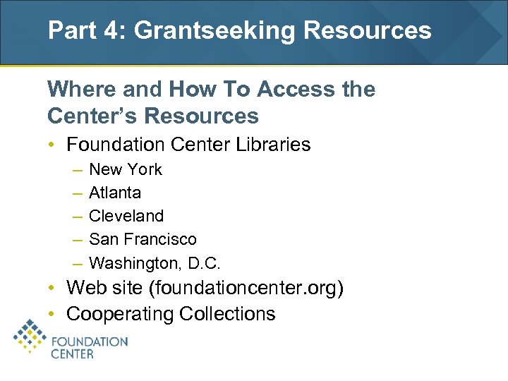 Welcome to the Foundation Center s Grantseeking Basics