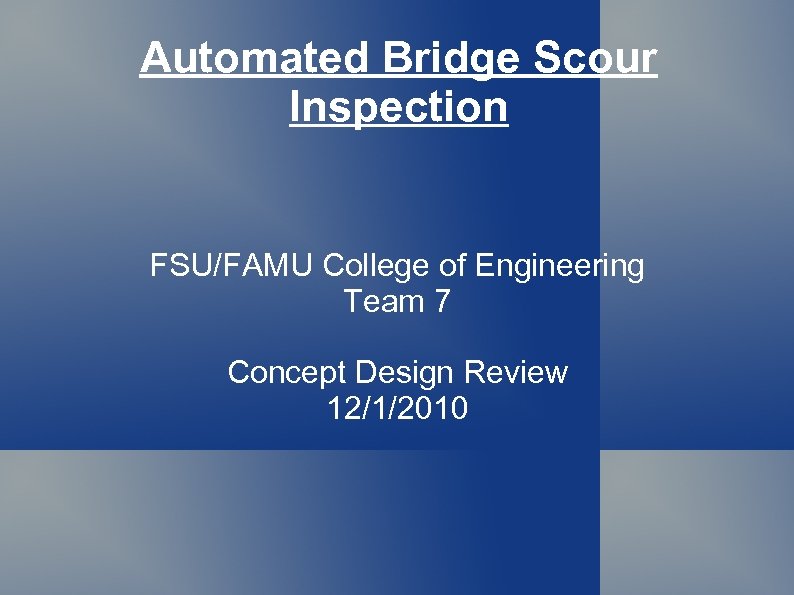 Automated Bridge Scour Inspection FSU FAMU College of Engineering