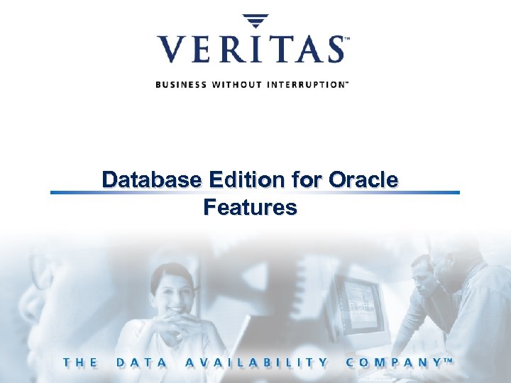 VERITAS Database Edition for Oracle Erik Möller Solutions