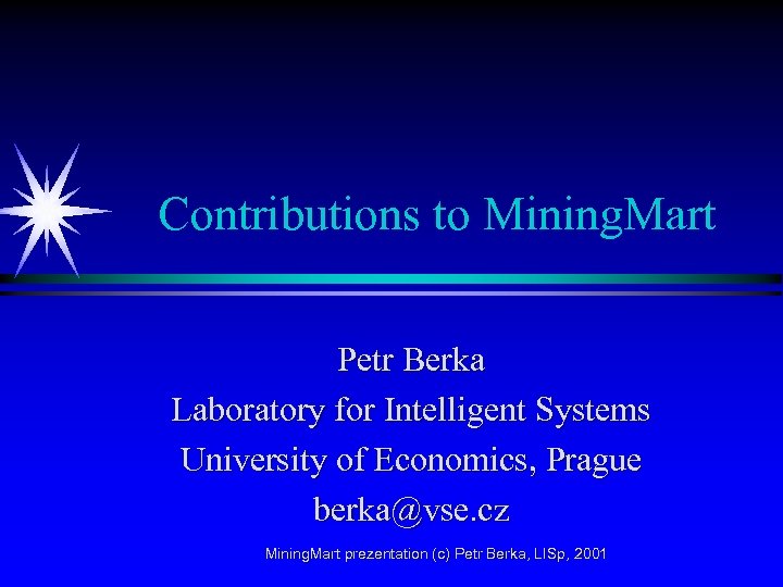 Contributions to Mining Mart Petr Berka Laboratory for