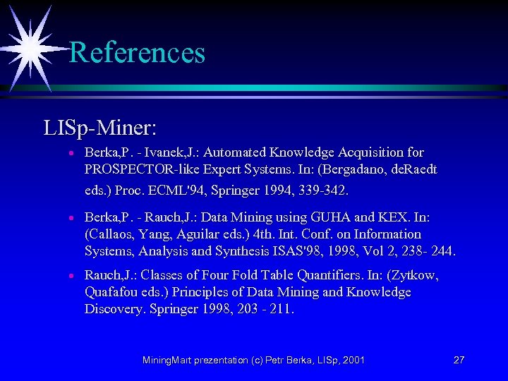 Contributions to Mining Mart Petr Berka Laboratory for