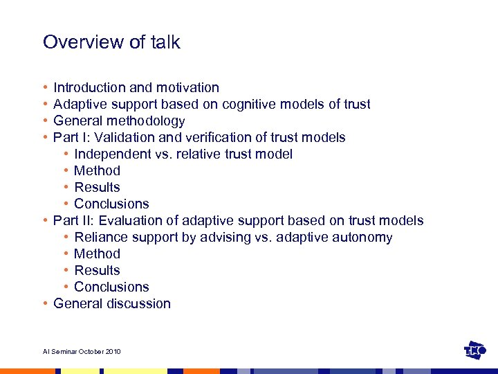 Adaptive Support using Cognitive Models of Trust Robbert-Jan